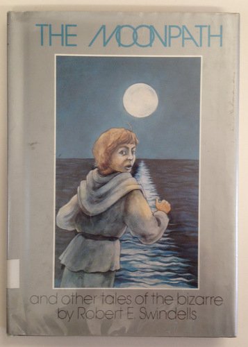 The Moonpath and Other Tales of the Bizarre (The Good Time Library ...