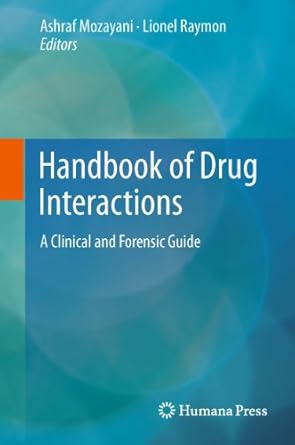 Handbook of Drug Interactions: A Clinical and Forensic Guide : Mozayani ...