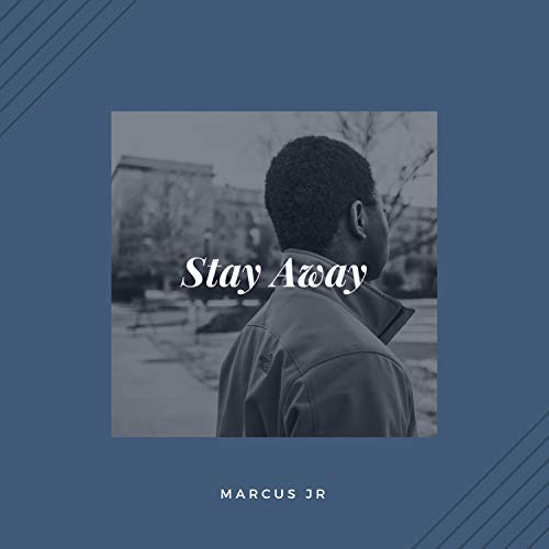 Play Stay Away by marcus Jr on Amazon Music