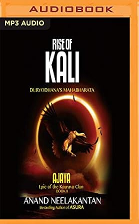 Buy Rise of Kali: Duryodhana's Mahabharata (Ajaya: Epic of the Kaurava ...
