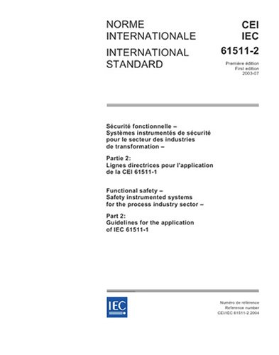 IEC 61511-2 Ed. 1.0 b:2004, Functional safety - Safety instrumented ...