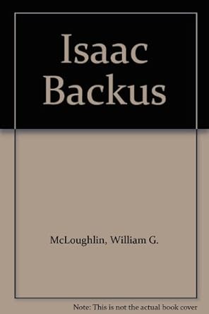 Isaac Backus: William G. McLoughlin: Amazon.com: Books