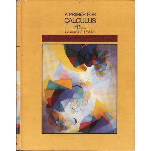 A primer for calculus: Holder, Leonard Irvin: 9780534067502: Amazon.com ...