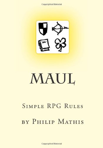 MAUL Simple RPG Rules: Mathis, Philip: 9781466249783: Amazon.com: Books