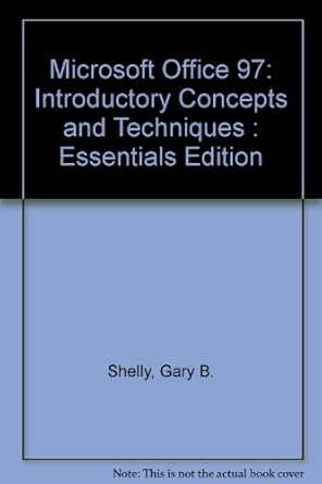 Microsoft Office 97: Introductory Concepts and Techniques : Essentials ...