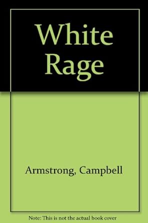White Rage: Campbell Armstrong: 9781843954880: Amazon.com: Books