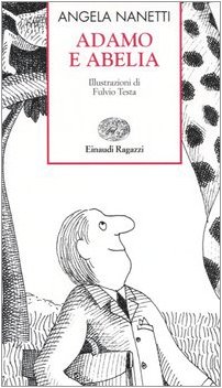 Amazon.it: Adamo e Abelia - Nanetti, Angela, Testa, F. - Libri