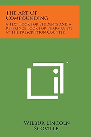 The Art of Compounding: A Text Book for Students and a Reference Book ...