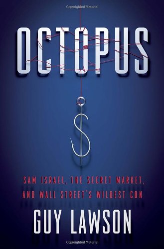 Amazon.com: Octopus: Sam Israel, the Secret Market, and Wall Street's ...