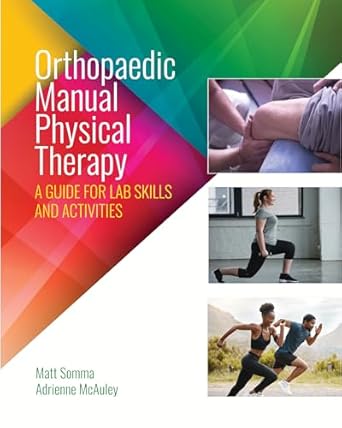 Orthopaedic Manual Physical Therapy: A Guide for Lab Skills and ...