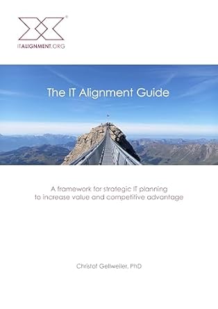 The IT Alignment Guide: A framework for strategic IT planning to ...