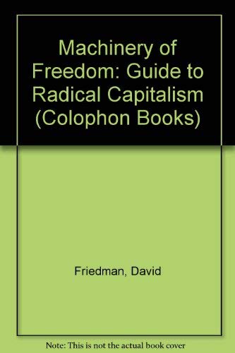 Machinery of Freedom: Guide to Radical Capitalism : Buy Online at Best ...