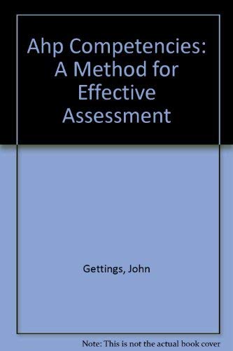 Ahp Competencies: A Method for Effective Assessment: Gettings, John ...
