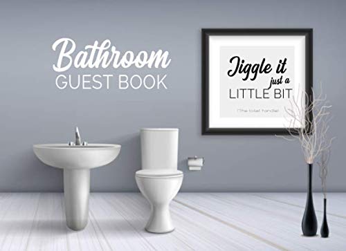 Bathroom - Guest Book - Jiggle it just a little bit (The toilet handle ...