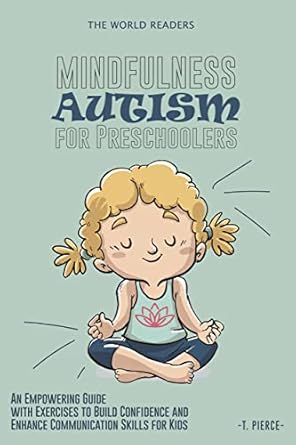 Mindfulness Autism for Preschoolers: An Empowering Guide with Exercises ...
