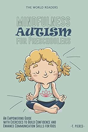 Mindfulness Autism for Preschoolers: An Empowering Guide with Exercises ...