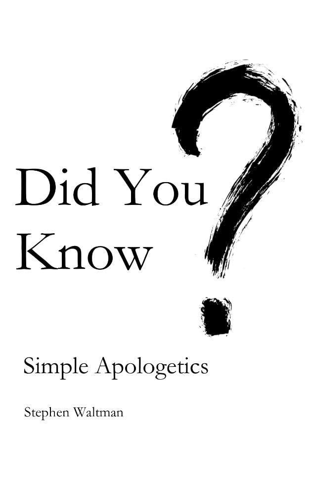 Did You Know?: Simple Apologetics - Kindle edition by Waltman, Stephen ...