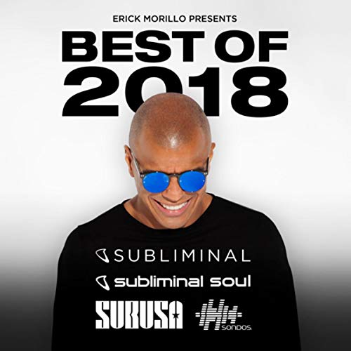 Erick Morillo Presents Best Of 2018 by Erick Morillo on Amazon Music ...