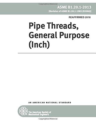 ASME B1.20.1-2013: Pipe Threads, General Purpose, Inch: The American ...