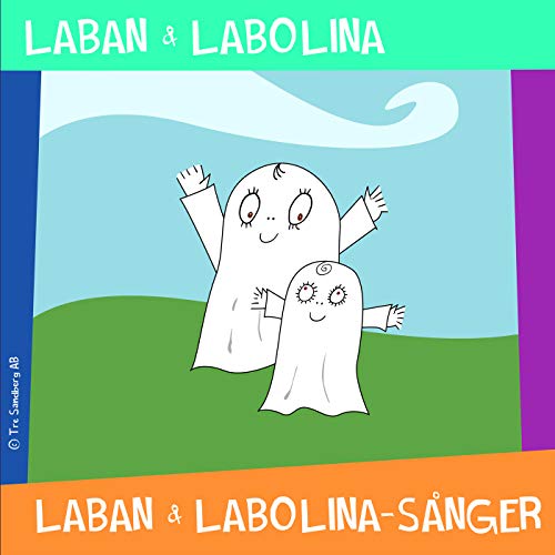 Play Laban och Labolinasånger (Specialversion) by Lilla Spöket Laban ...