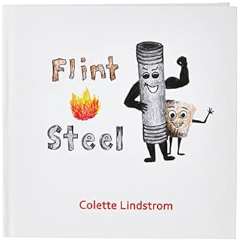 Flint And Steel: Lindstrom, Colette, Lindstrom, Colette: 9781943239139 ...