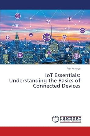 Buy IoT Essentials: Understanding the Basics of Connected Devices Book ...