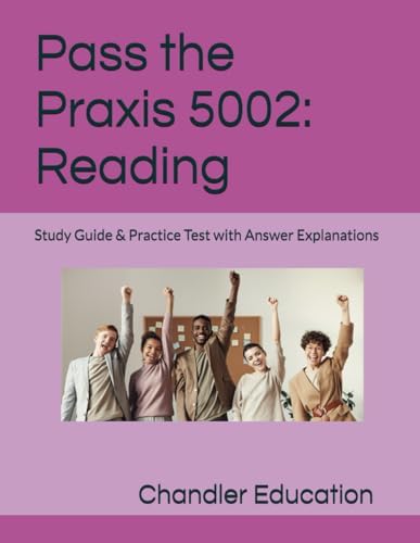 Pass the Praxis 5002: Reading: Study Guide and Practice Test ...