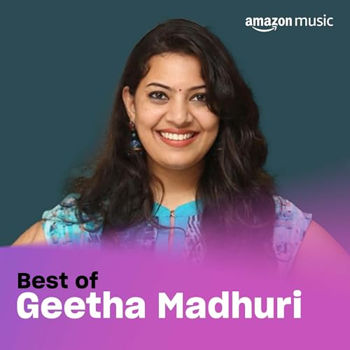 Play Best of Geetha Madhuri Playlist on Amazon Prime Music