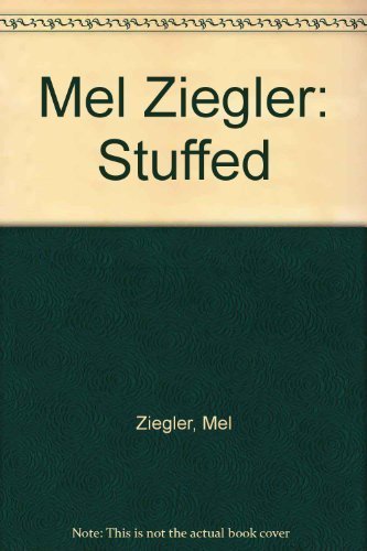 Mel Ziegler: Stuffed: Mel Ziegler: 9783901926594: Amazon.com: Books