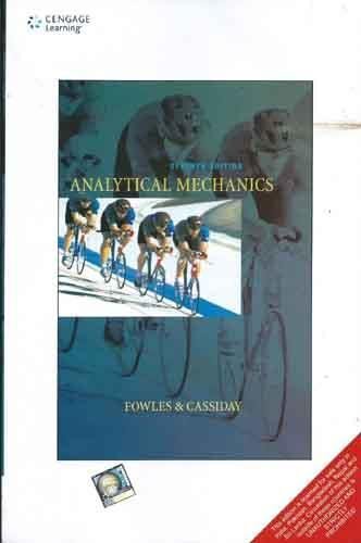 Analytical Mechanics : Grant R. Fowles, George Cassiday, George L ...