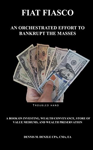 Amazon.com: FIAT FIASCO: AN ORCHESTRATED EFFORT TO BANKRUPT THE MASSES ...