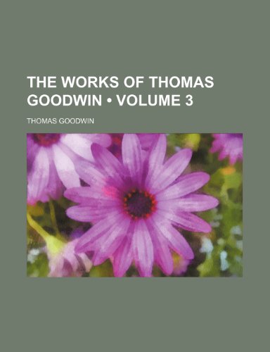 『The Works of Thomas Goodwin』｜感想・レビュー - 読書メーター
