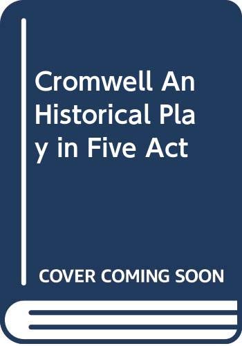 Amazon.in: Buy Cromwell An Historical Play in Five Act Book Online at ...