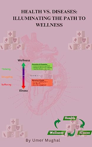 Health vs. Diseases: Illuminating the Path to Wellness (Health vs ...