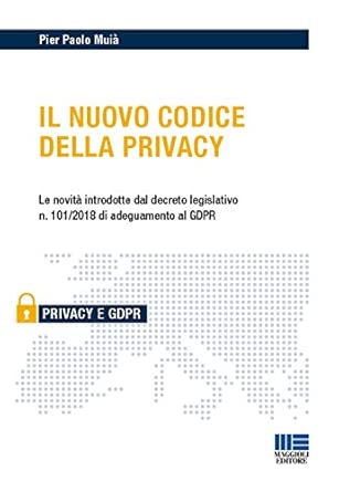Il Nuovo Codice Della Privacy by Muià, Pier Paolo - Amazon.ae