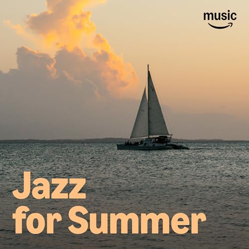 Jazz For Summer Playlist on Amazon Music Unlimited
