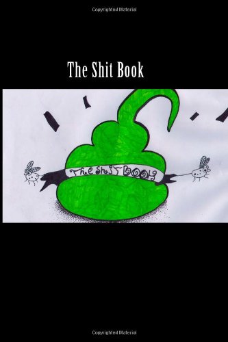 The Shit Book: ogburn, nicole e: 9781479126477: Amazon.com: Books