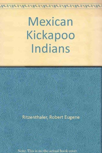 Amazon.com: The Mexican Kickapoo Indians,: 9780837146294: Ritzenthaler ...