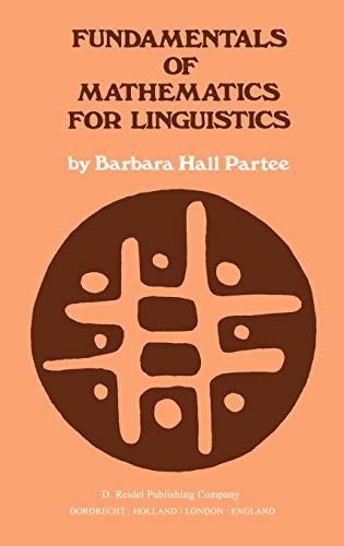 Fundamentals of Mathematics for Linguistics | Barbara B.H.Parteeのあらすじ ...