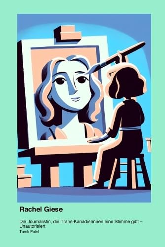 Rachel Giese: Die Journalistin, die Trans-Kanadierinnen eine Stimme ...