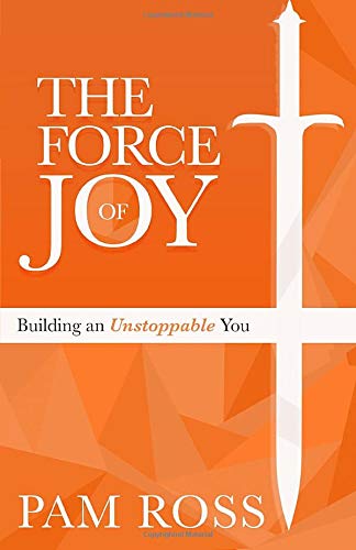 Amazon.com: The Force of JOY: Building an Unstoppable You ...