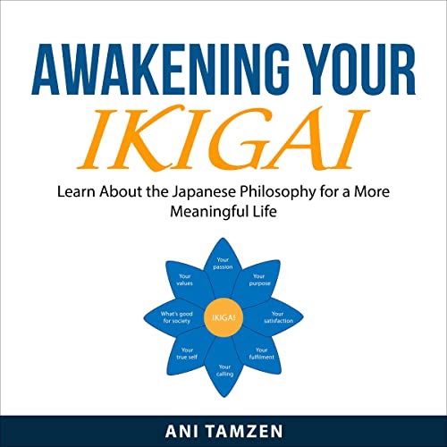 Amazon.com: Awakening Your Ikigai: Learn About the Japanese Philosophy ...