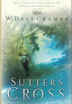 Sutter's Cross: W. Dale Cramer: 9780739432303: Amazon.com: Books
