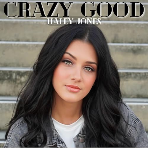 Crazy Good by Haley Jones on Amazon Music - Amazon.com
