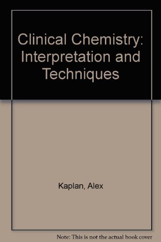 Clinical chemistry: Interpretation and techniques: Alex Kaplan, LaVerne ...