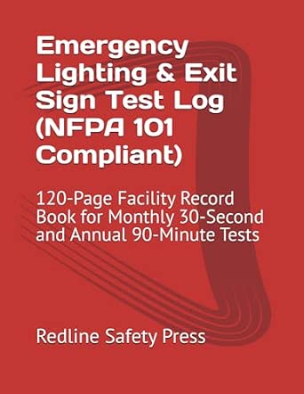 Emergency Lighting & Exit Sign Test Log (NFPA 101 Compliant): 120-Page ...