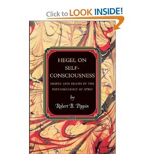 Robert B. Pippin'sHegel on Self-Consciousness: Desire and Death in the ...