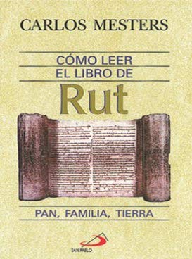 Amazon.com: COMO LEER EL LIBRO DE RUT: 9789586078276: CARLOS MESTERS ...