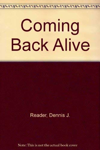 Coming Back Alive: Reader, Dennis: 9780394943596: Amazon.com: Books