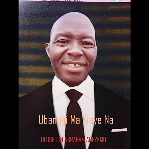 Écouter Ubangiji Ma Kiaye Na par OLUSEGUN ABRAHAM ADEYEMO sur Amazon ...